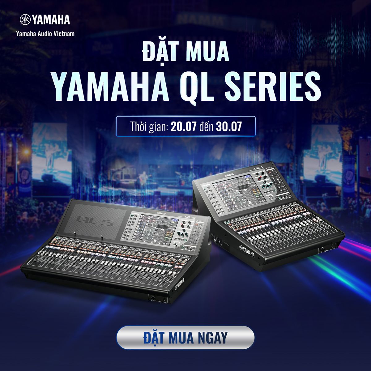 Đăng ký đặt mua Digital Mixer Yamaha QL từ ngày 20 - 30.07 với mức giá hấp dẫn